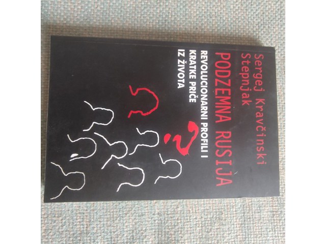 Sergej Kravcinski Stepnjak Podzemna Rusija