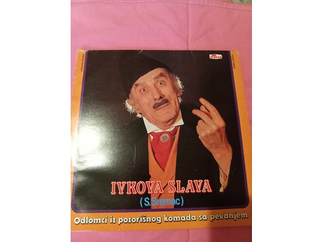 IVKOVA SLAVA / KOSTANA - Odlomci iz pozorisnih komada
