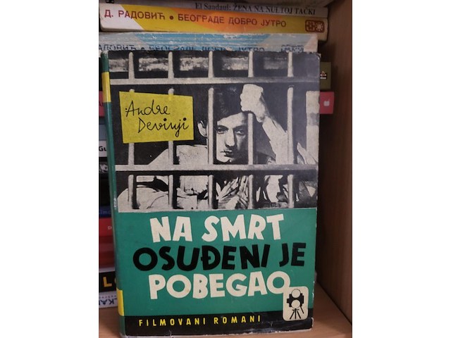 Andre Devinji NA SMRT OSUDJENI JE POBEGAO