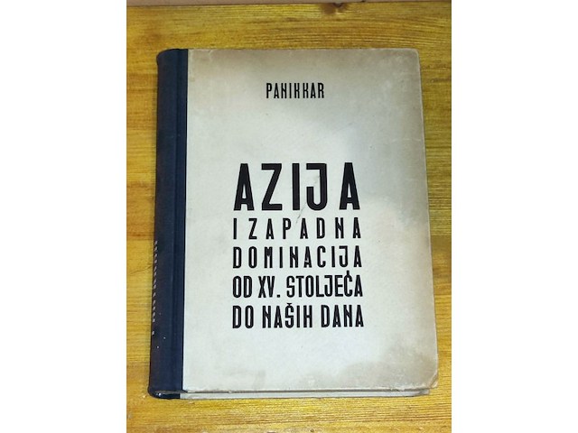 Azija i Zapadna dominacija - K.M. Panikkar