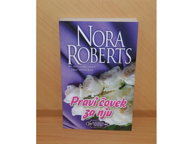 PRAVI ČOVEK ZA NJU - NORA ROBERTS