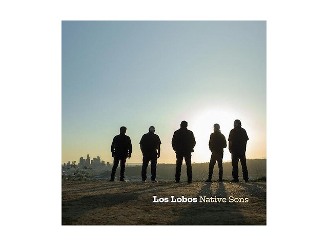 Los Lobos - Native Sons - Indie