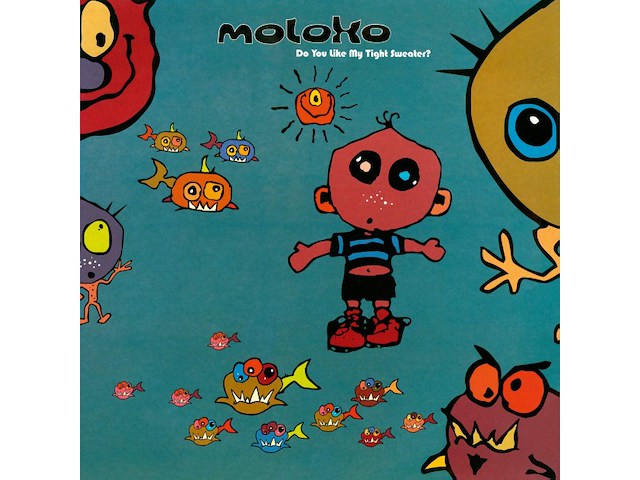 Moloko - Do You Like My Tight Sweater