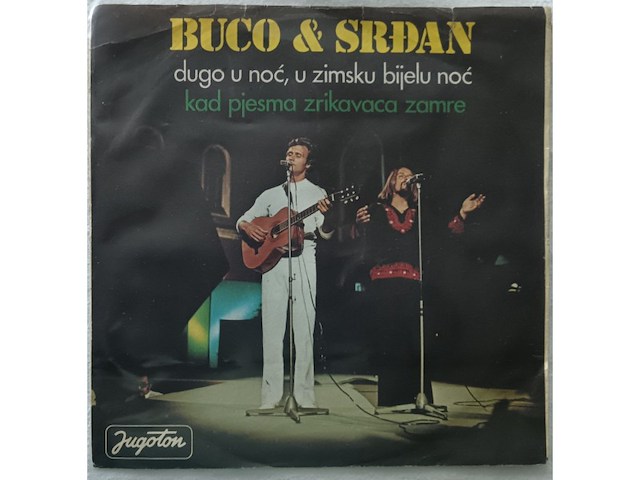BUCO &; SRDJAN  -  Dugo u noc,u zimsku bijelu noc