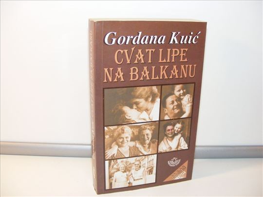 Cvat lipe na balkanu - Gordana Kuić