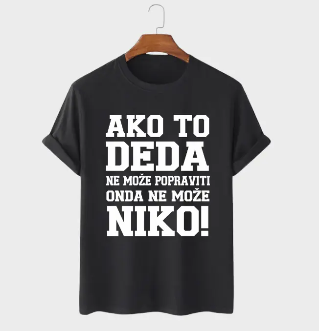 MAFIMI Muška majica Ako to DEDA ne može popraviti onda ne može niko, Crna