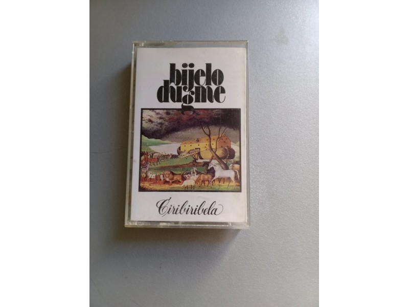 BIJELO DUGME - ĆIRIBIRIBELA