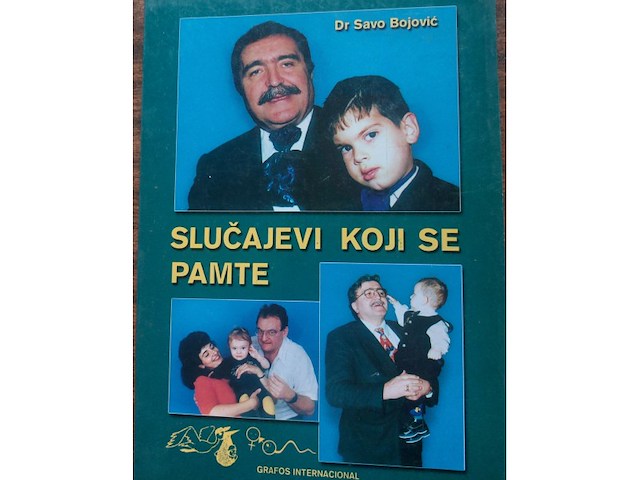 Slucajevi koji se pamte Dr.Savo Bojovic