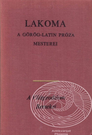 Lakoma - A görög-latin próza mesterei