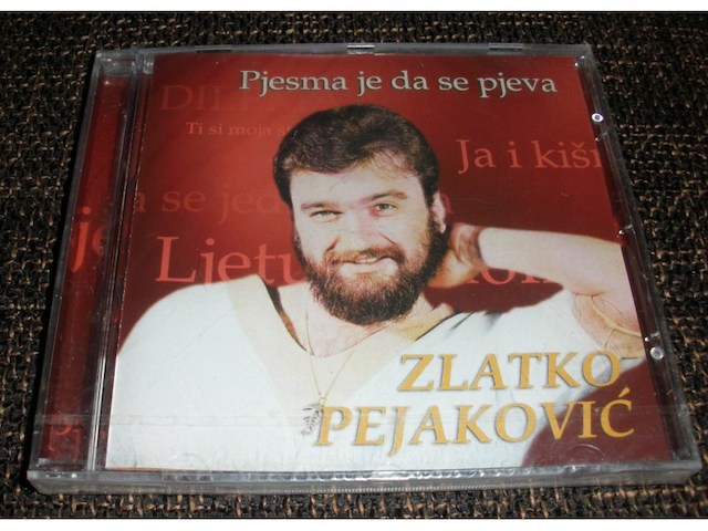 Zlatko Pejaković – Pjesma Je Da Se Pjeva (u celofanu)