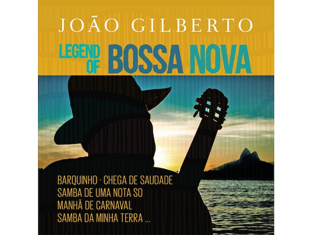 GILBERTO, JOAO - Legend Of Bossa Nova