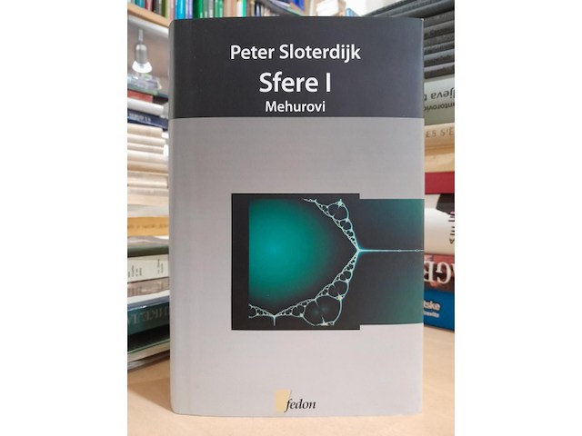SFERE I - MEHUROVI - PETER SLOTERDIJK