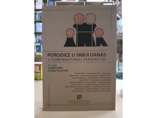 Porodice u Srbiji danas u komparativnoj perspektivi