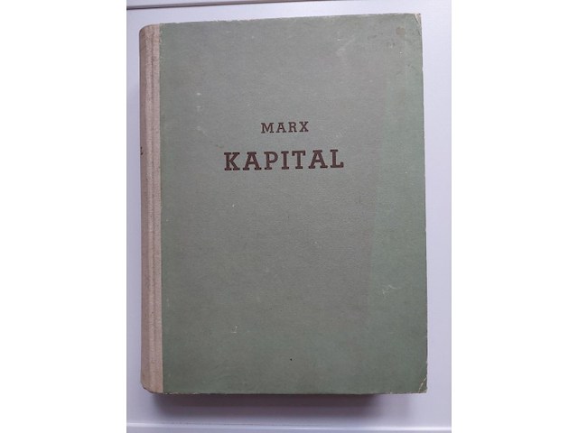 Karl Marx: Kapital* (Prvo izdanje)