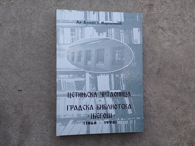 CETINJSKA ČITAONICA GRADSKA BIBLIOTEKA NJEGOŠ 1868-1998