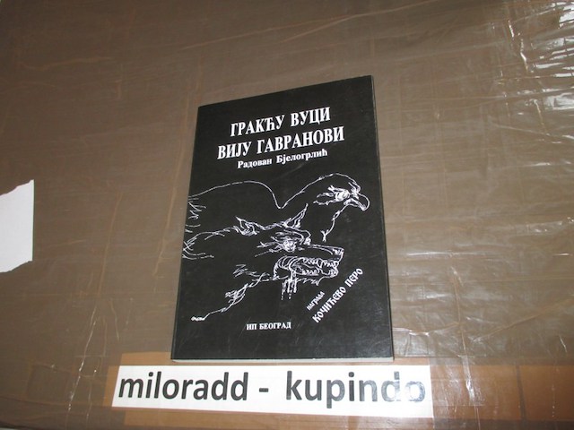 Grakću vuci viju gavranovi Radovan Bjelogrlić