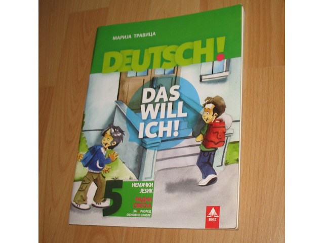 5. DEUTSCH 5 DAS WILL ICH BIGZ RADNA SVESKA