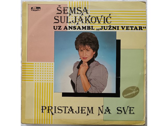 Semsa  Suljakovic i Juzni  Vetar  -  Pristajem na sve