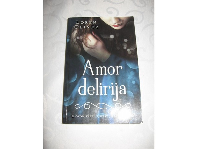Amor delirija - Loren Oliver