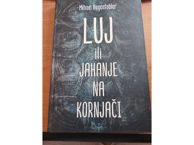Luj ili Jahanje na Kornjaci mihael Hugentober