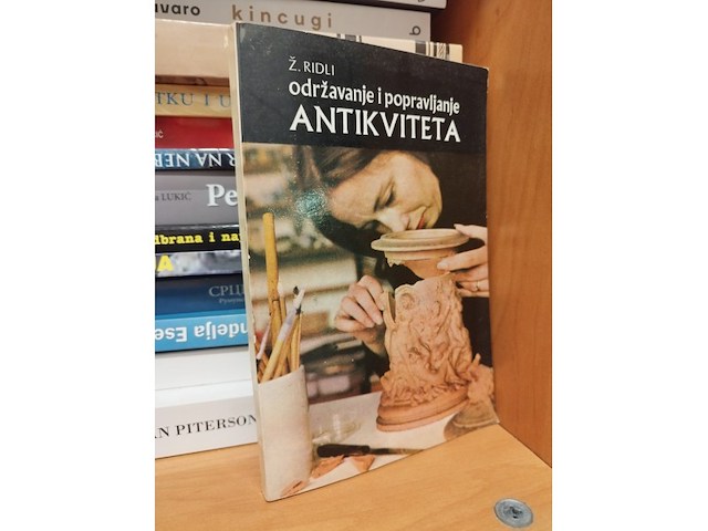 ‚Održavanje i popravljanje antikviteta- Ž.Ridli
