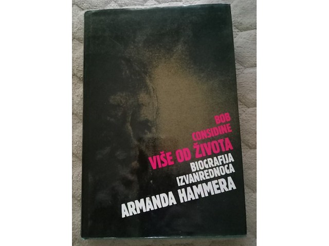 Više od života- biografija A. Hammera- Bob Considine