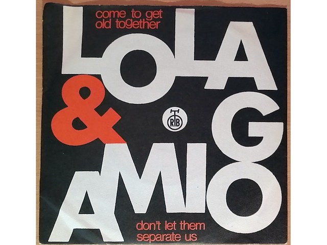 SP LOLA &;; AMIGO - Dođi da ostarimo zajedno (1979) MINT
