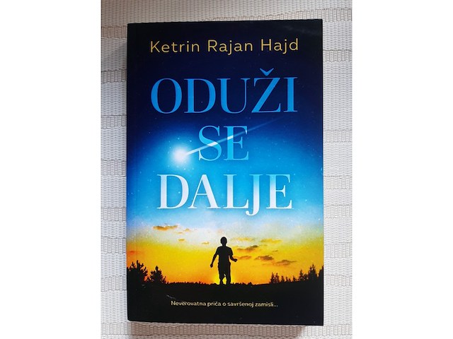 ODUŽI SE DALJE- Ketrin Rajan Hajd