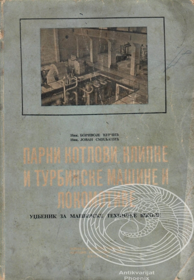 Parni kotlovi, klipne i turbinske mašine i lokomotive