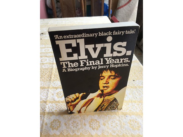Elvis The Final Years-Jerry Hopkins