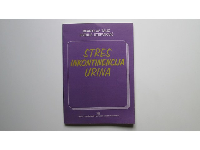 STRES INKONTINENCIJA URINA, Prof. dr Branislav Talić, a