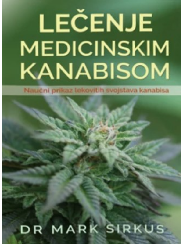 Lečenje medicinskim kanabisom: naučni prikaz lekovitih svojstava kanabisa