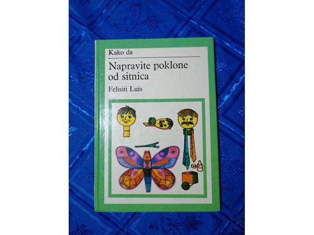 KAKO DA NAPRAVITE POKLONE OD SITNICA