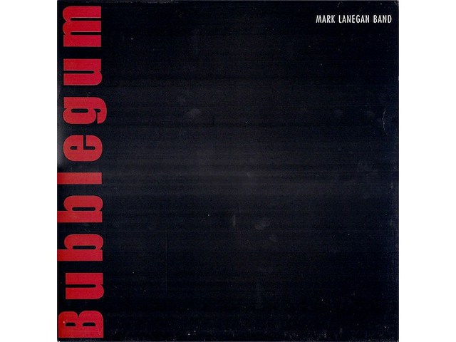 Mark Lanegan Band – Bubblegum 2xLP