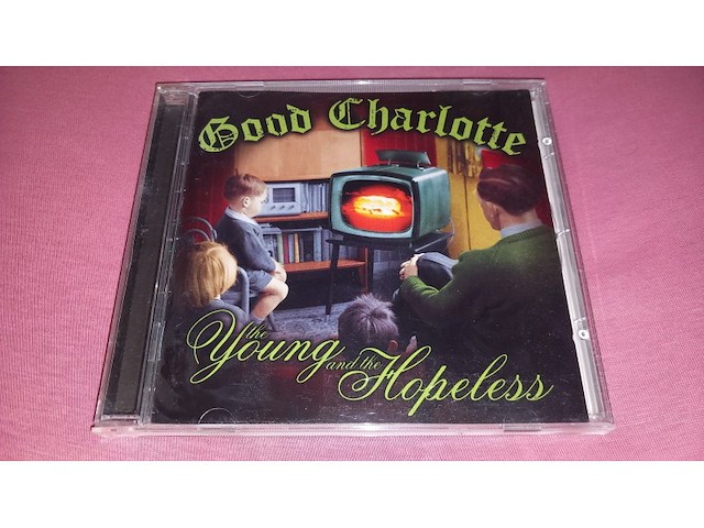 Good Charlotte - The Young And The Hopeless (CD, EU)