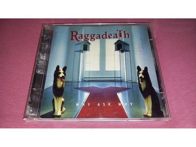 Raggadeath - Why Ask Why (CD, Canada)