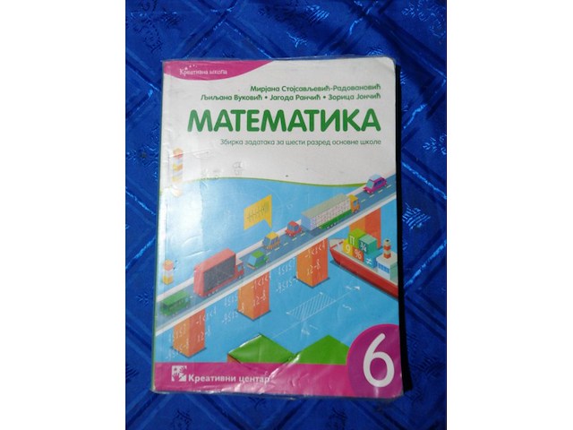 MATEMATIKA ZBIRKA ZA 6. RAZRED OŠ KREATIVNI CENTAR