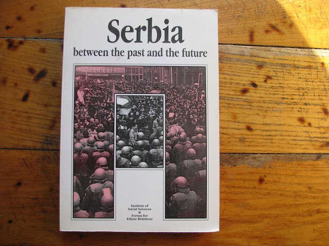 SERBIA BETWEEN THE PAST AND THE FUTURE RETKO