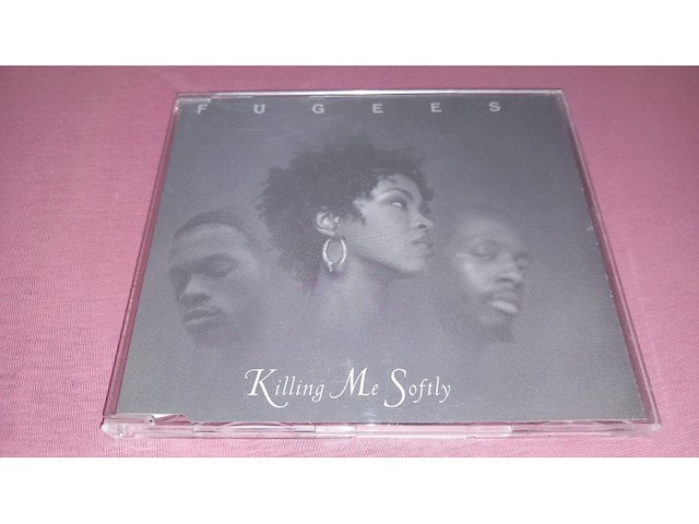 Fugees (Refugee Camp) - Killing Me Softly (CD maxi, EU)