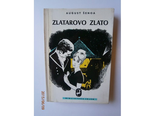 Zlatarovo zlato, August Šenoa