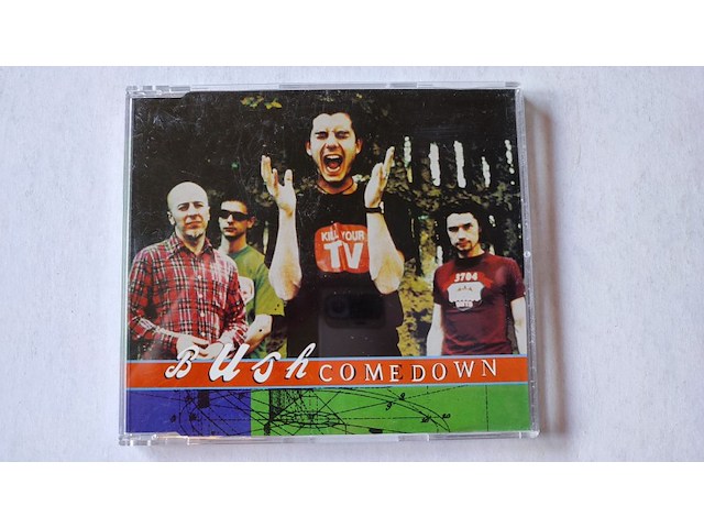 Bush – Comedown *