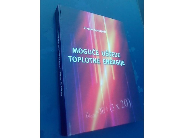 MOGUĆE USTEDE TOPLOTNE ENERGIJE - Dragisa Spasojević