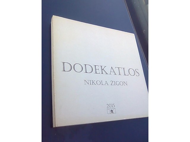 Dodekatlos - Nikola Žigon