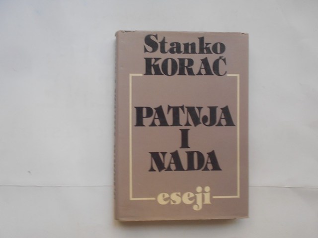 Patnja i nada, eseji, Stanko Korać,  prosvjeta zg