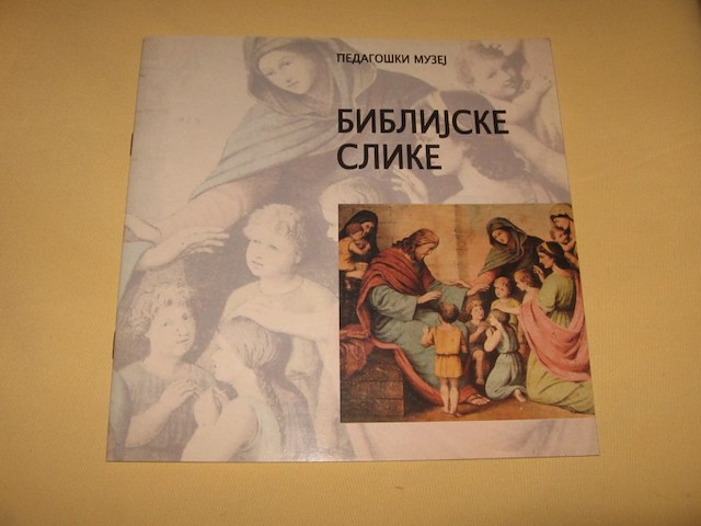 Biblijske slike  /Pedagoški muzej/