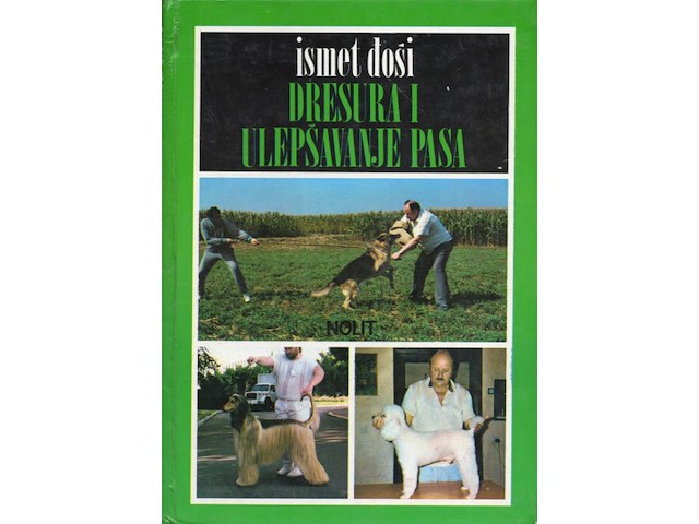 Ismet Đoši - DRESURA I ULEPŠAVANJE PASA