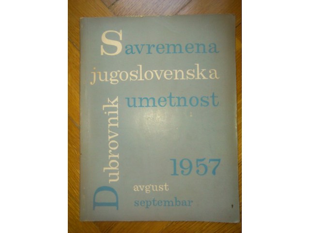 Savremena jugoslovenska umetnost - Dubrovnik 1957