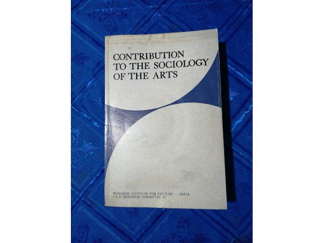 CONTRIBUTION TO THE SOCIOLOGY OF THE ARTS