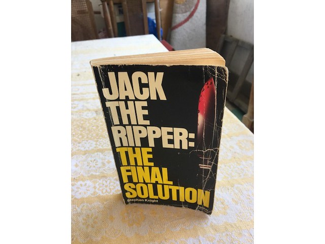 Jack the Ripper-The final solution Stephen Knight