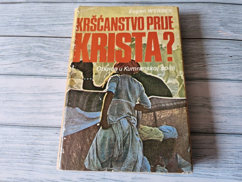 KRŠĆANSTVO PRIJE KRISTA - EUGEN WERBER